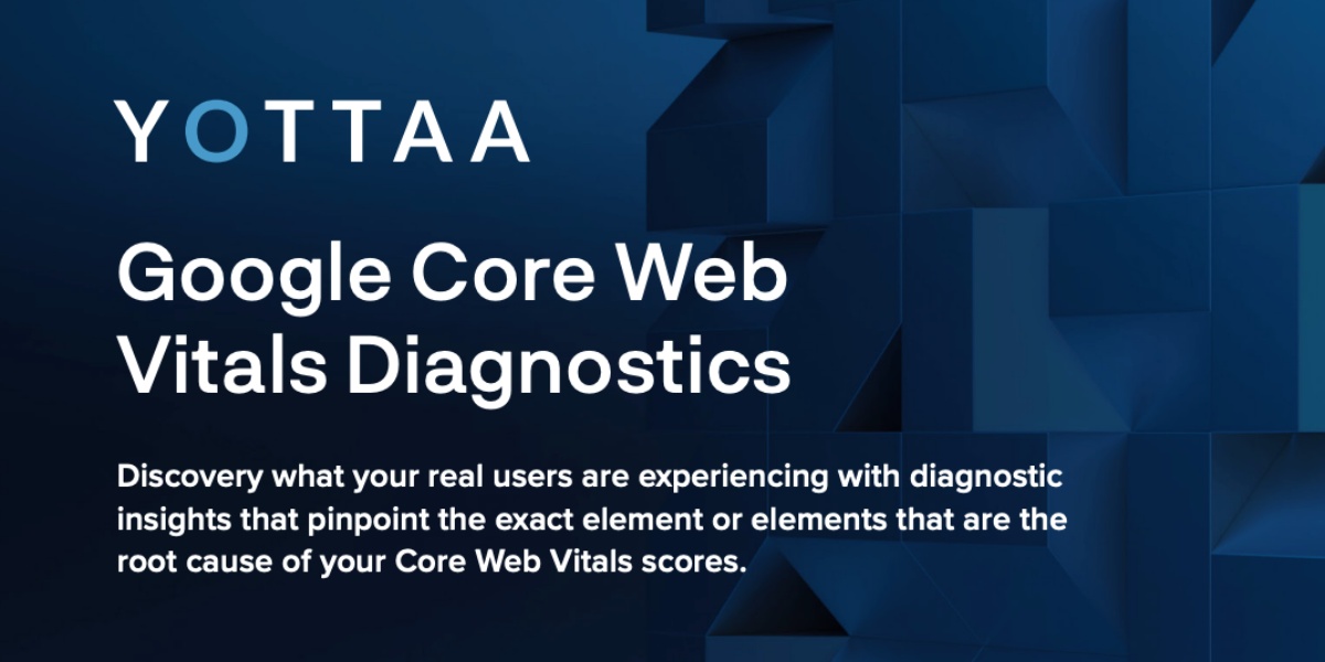 Google Core Web Vitals Diagnostics - Yottaa